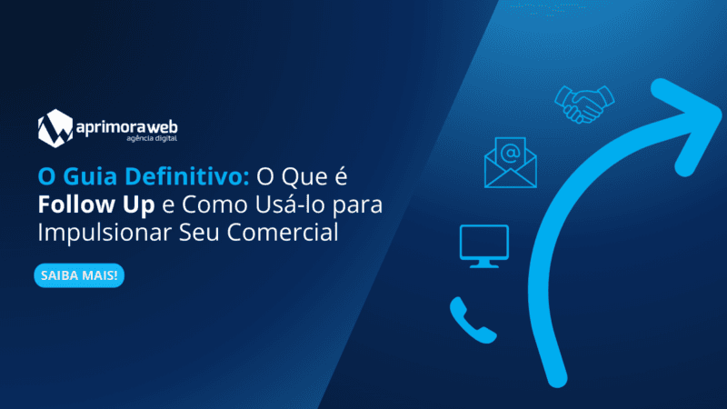 O Guia Definitivo: O Que é Follow Up e Como Usá-lo para Impulsionar Seu ...